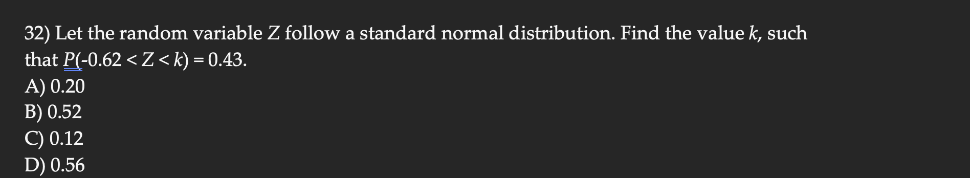Solved 32) Let the random variable Z follow a standard | Chegg.com