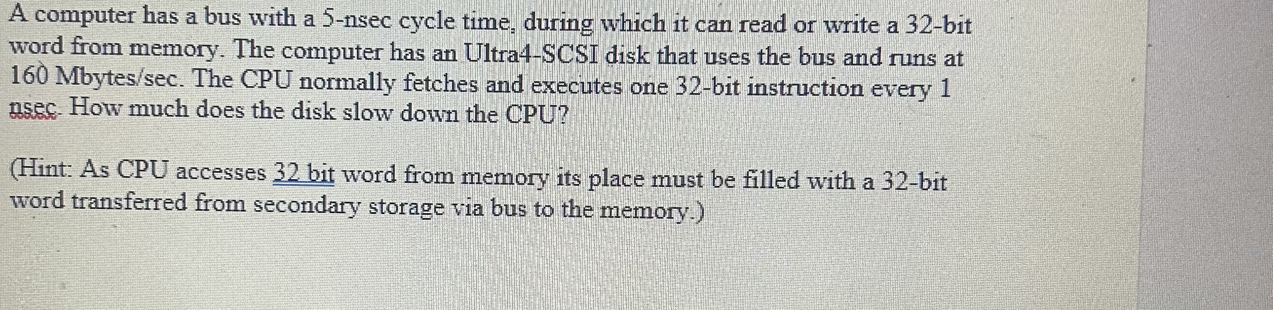 Solved A computer has a bus with a 5 -nsec cycle time, | Chegg.com