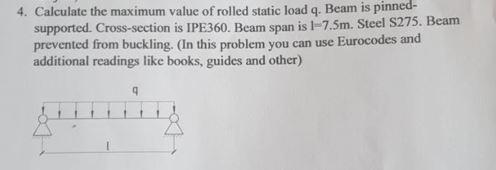 Solved 4. Calculate the maximum value of rolled static load | Chegg.com