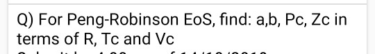 Solved Q) For Peng-Robinson EOS, find: a,b, Pc, Zc in terms | Chegg.com