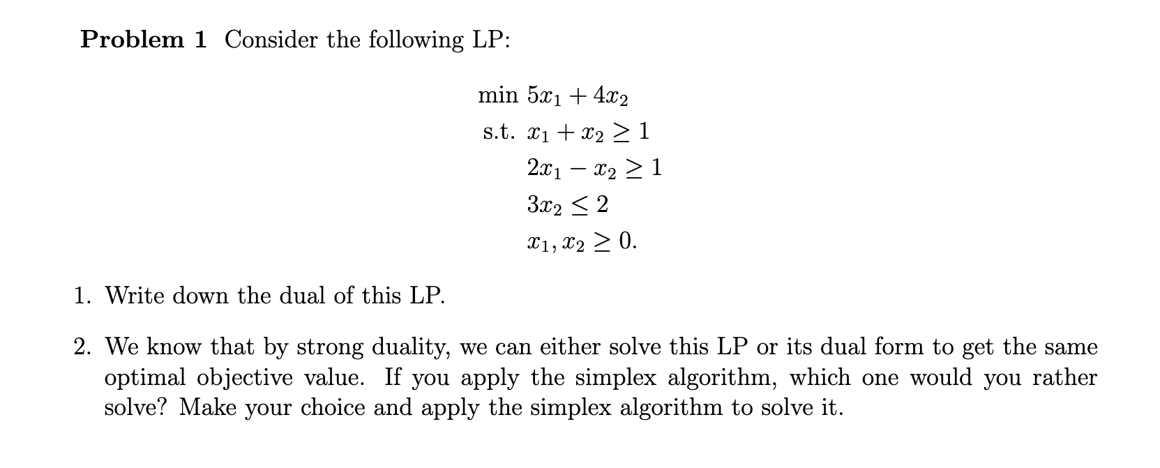 Solved Problem 1 Consider the following LP: min s.t. | Chegg.com