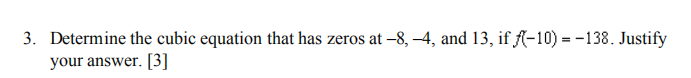 Solved 3. Determine the cubic equation that has zeros at | Chegg.com