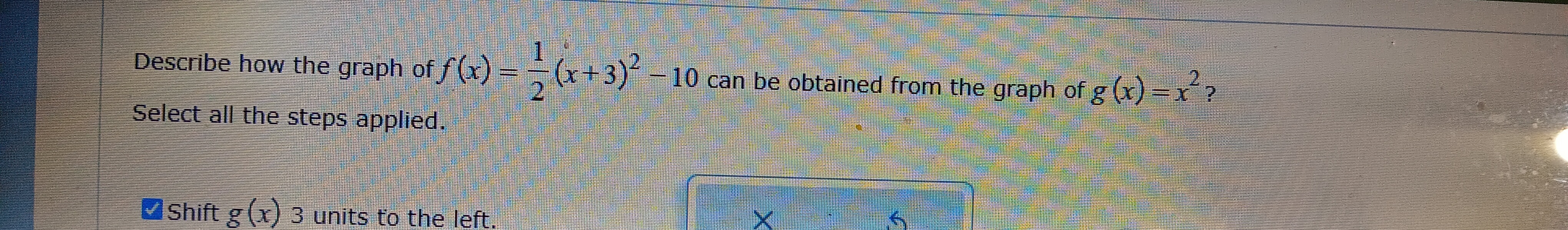 Solved Describe how the graph of f(x)=12(x+3)2-10 ﻿can be | Chegg.com