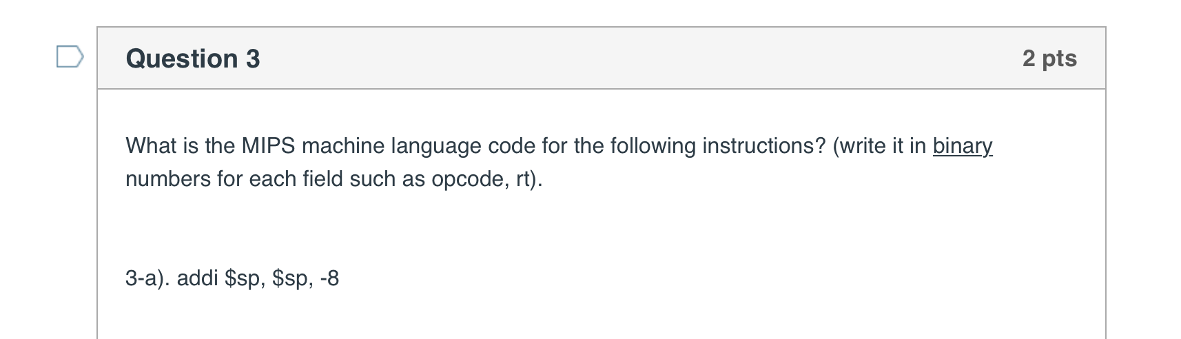 Solved Question 3 2 pts What is the MIPS machine language | Chegg.com