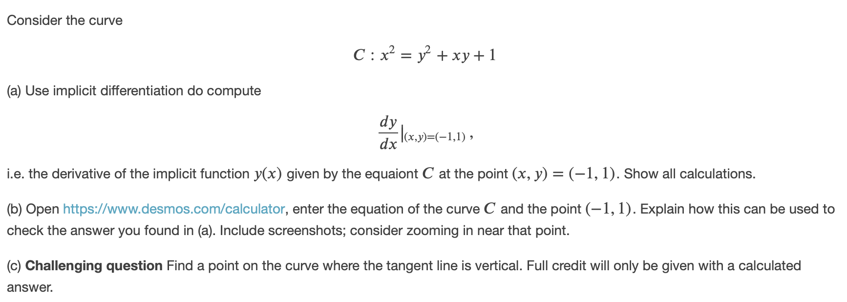 Solved Consider the curve C: x? = y2 + xy +1 (a) Use | Chegg.com