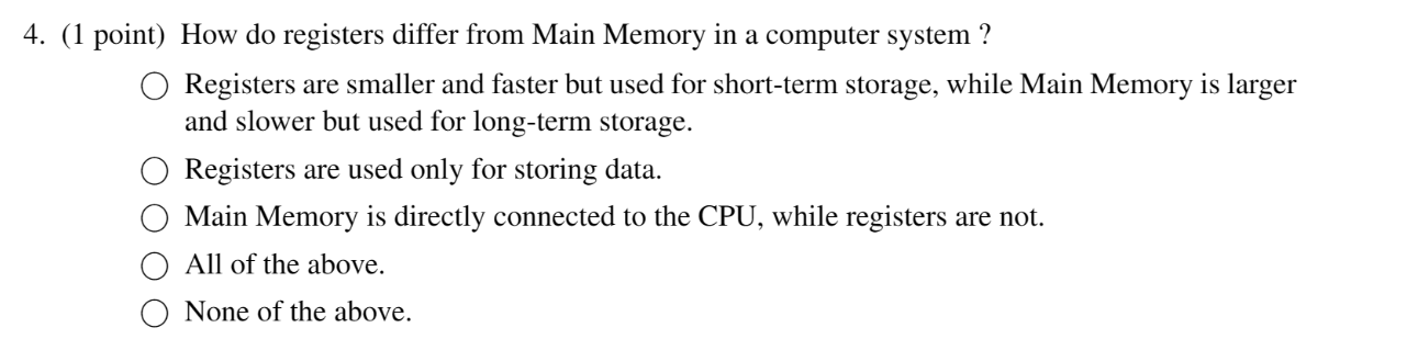 Solved 4. (1 point) How do registers differ from Main Memory | Chegg.com
