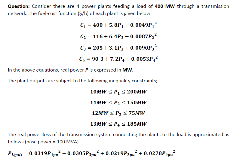 Solved Find, a) The optimal dispatch of the power plants. b) | Chegg.com