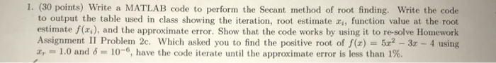 Solved 1. (30 points) Write a MATLAB code to perform the | Chegg.com