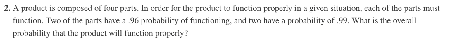 Solved 2. A product is composed of four parts. In order for | Chegg.com