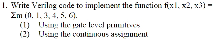 Solved 1 Write Verilog Code To Implement The Function Fx1