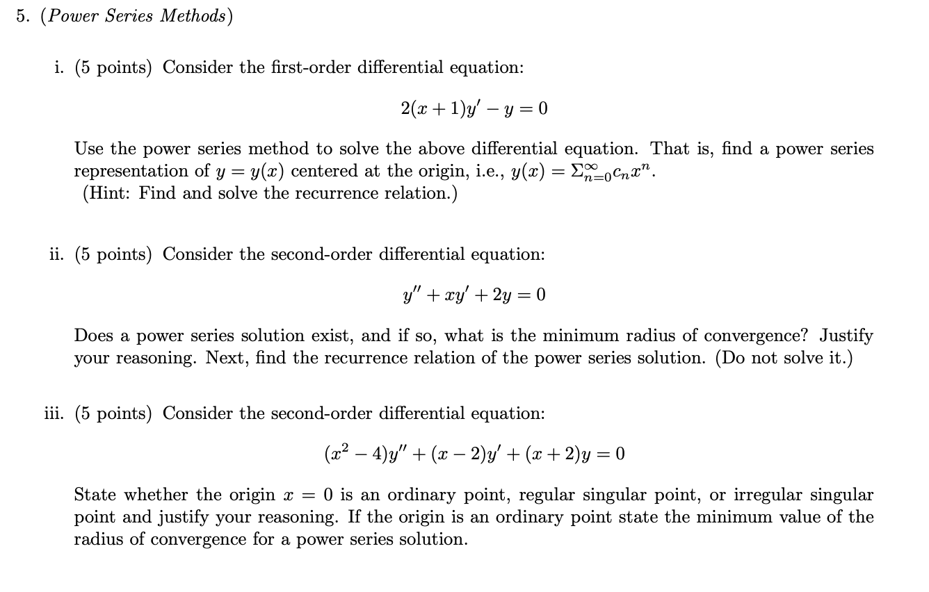 Solved 5. (Power Series Methods) i. (5 points) Consider the | Chegg.com