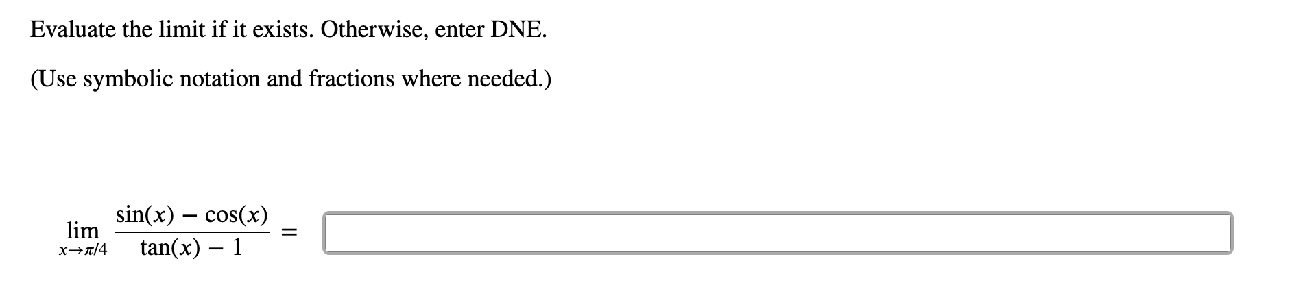 Solved Evaluate the limit if it exists. Otherwise, enter | Chegg.com
