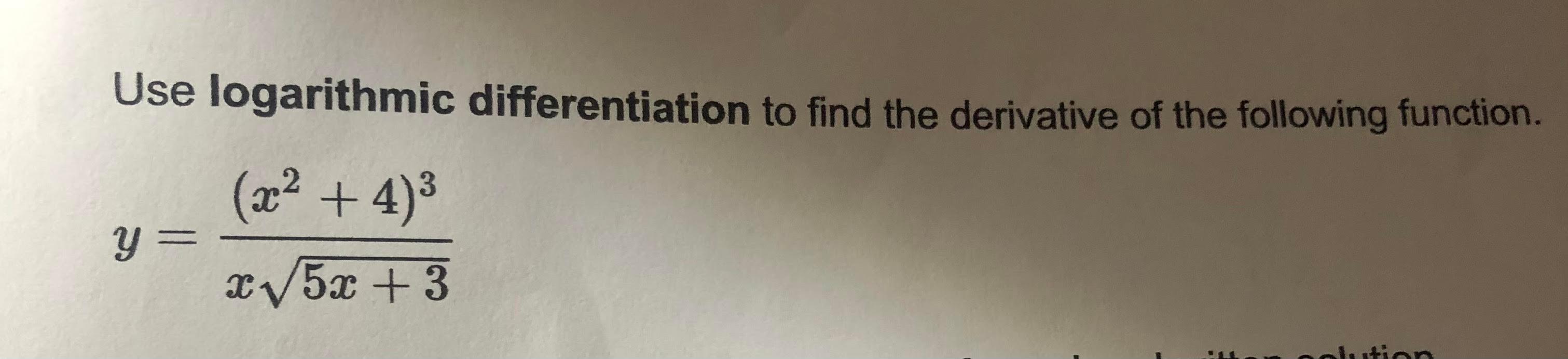 Solved Use logarithmic differentiation to find the | Chegg.com