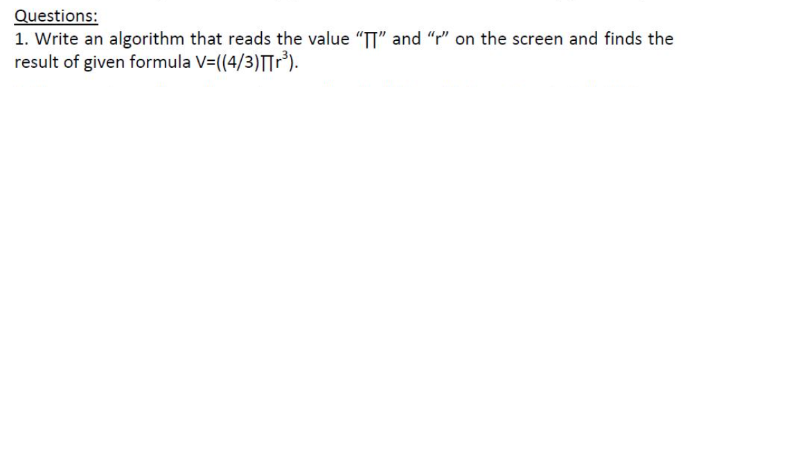 Solved Questions: 1. Write an algorithm that reads the value | Chegg.com