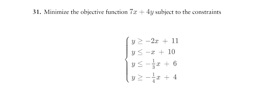 Solved 31 Minimize The Objective Function 7x 4y Subject To