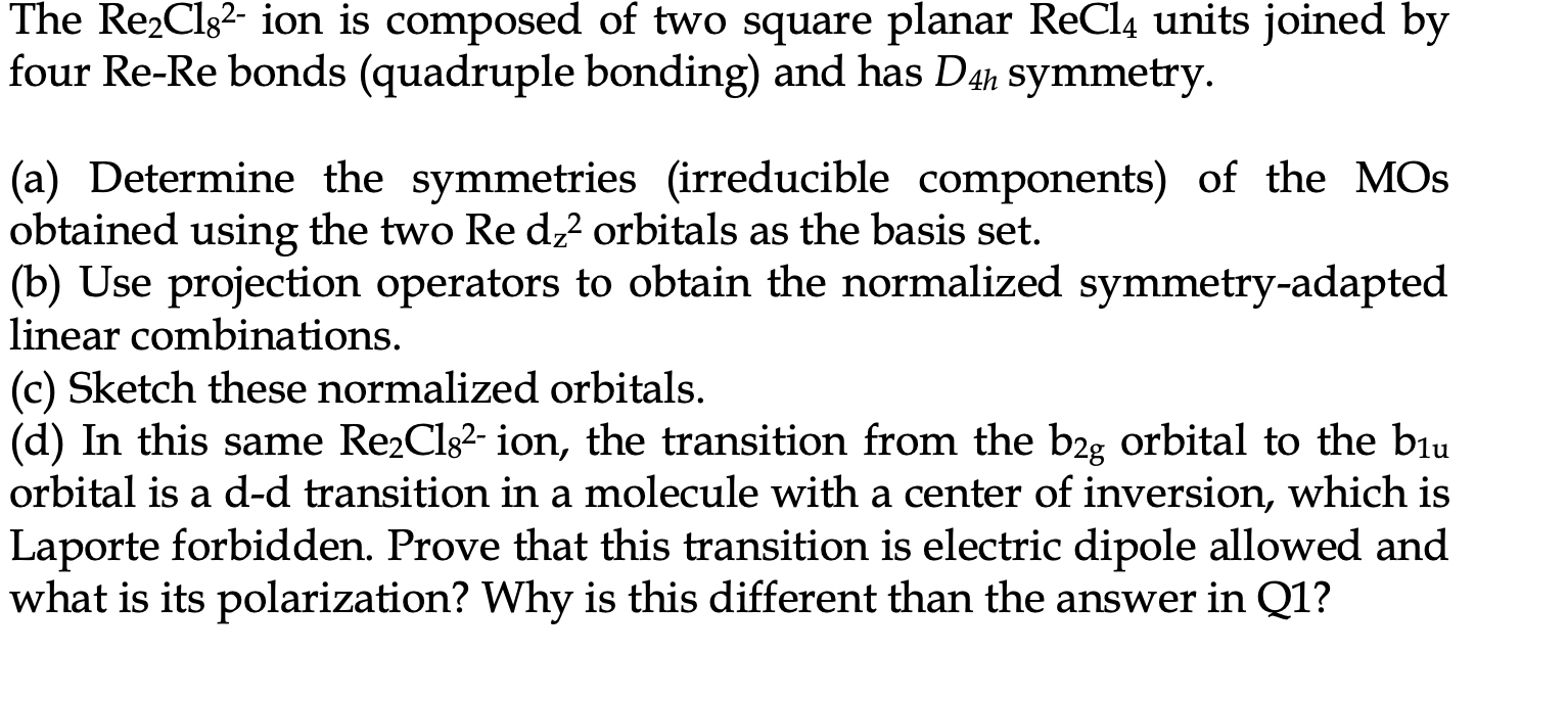 The Re2C132- ion is composed of two square planar | Chegg.com