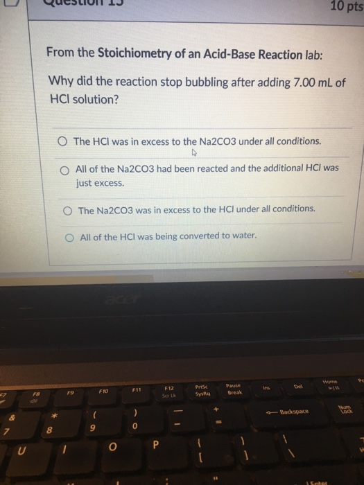 Solved 10 pts From the Stoichiometry of an Acid-Base | Chegg.com