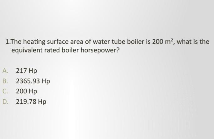 Solved 1.The heating surface area of water tube boiler is | Chegg.com