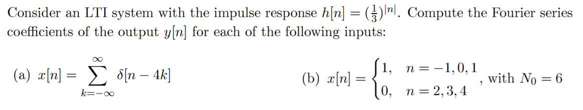 Solved Consider an LTI system with the impulse response h[n] | Chegg.com