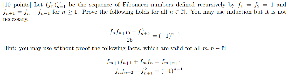Solved [10 points) Let (fr)n=1 be the sequence of Fibonacci | Chegg.com