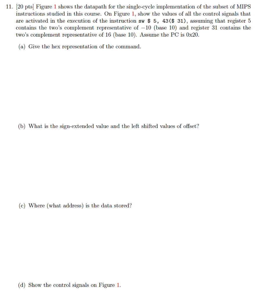 Solved 11. [20 pts) Figure 1 shows the datapath for the | Chegg.com