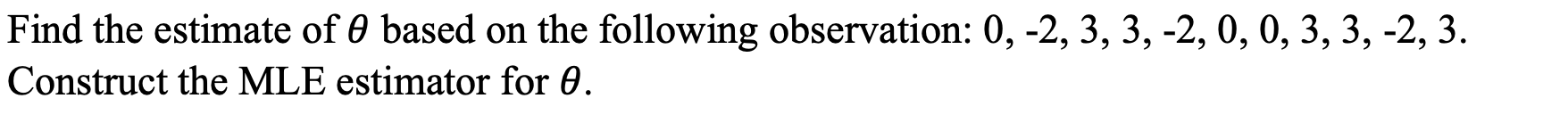 Solved Consider the following PMFs: where θ∈[0,35].Find the | Chegg.com