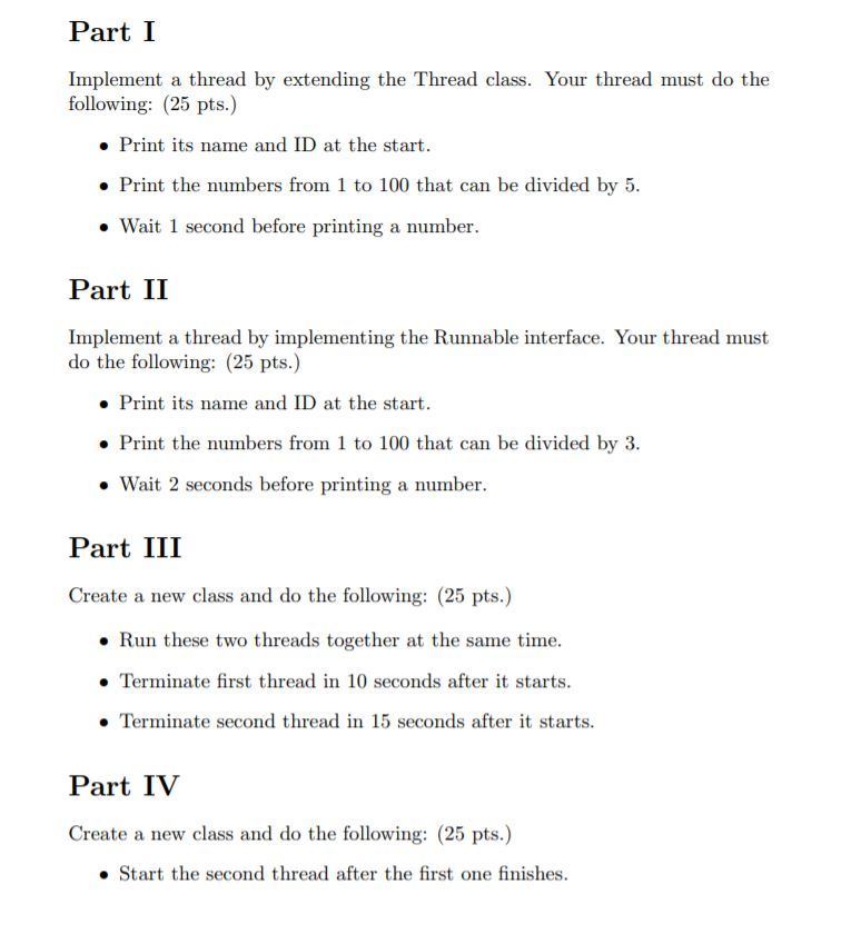 Solved Part I Implement A Thread By Extending The Thread Chegg