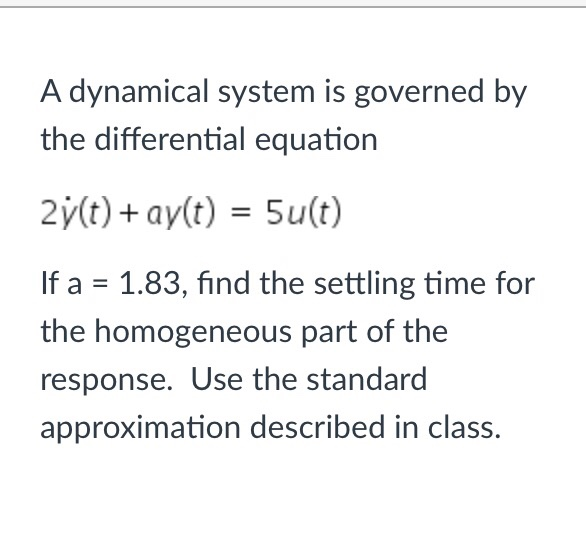 Solved A dynamical system is governed by the differential | Chegg.com