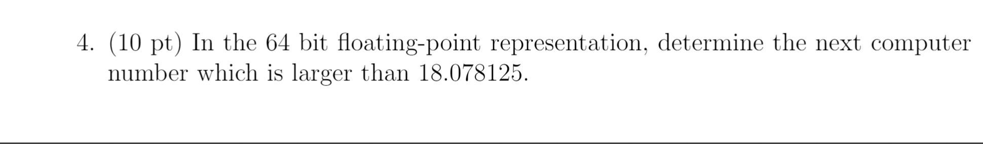 Solved 4. (10 pt) In the 64 bit floating-point | Chegg.com