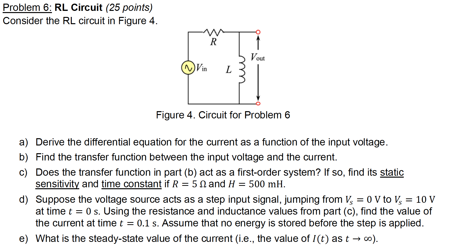 Solved Problem 6: RL Circuit (25 points) Consider the RL | Chegg.com