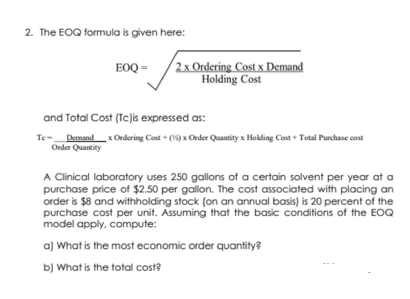 Solved 2. The EOQ formula is given here: EOQ 2 x Ordering | Chegg.com