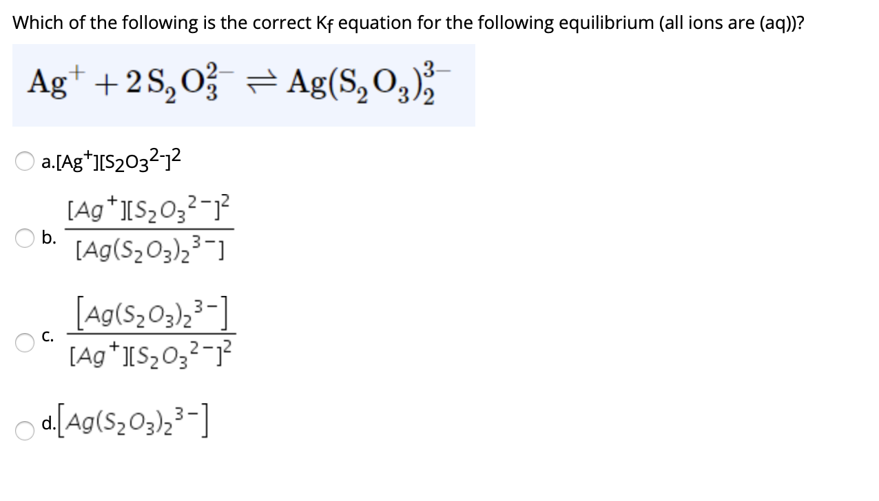 Solved Which of the following is the correct Kf equation for | Chegg.com