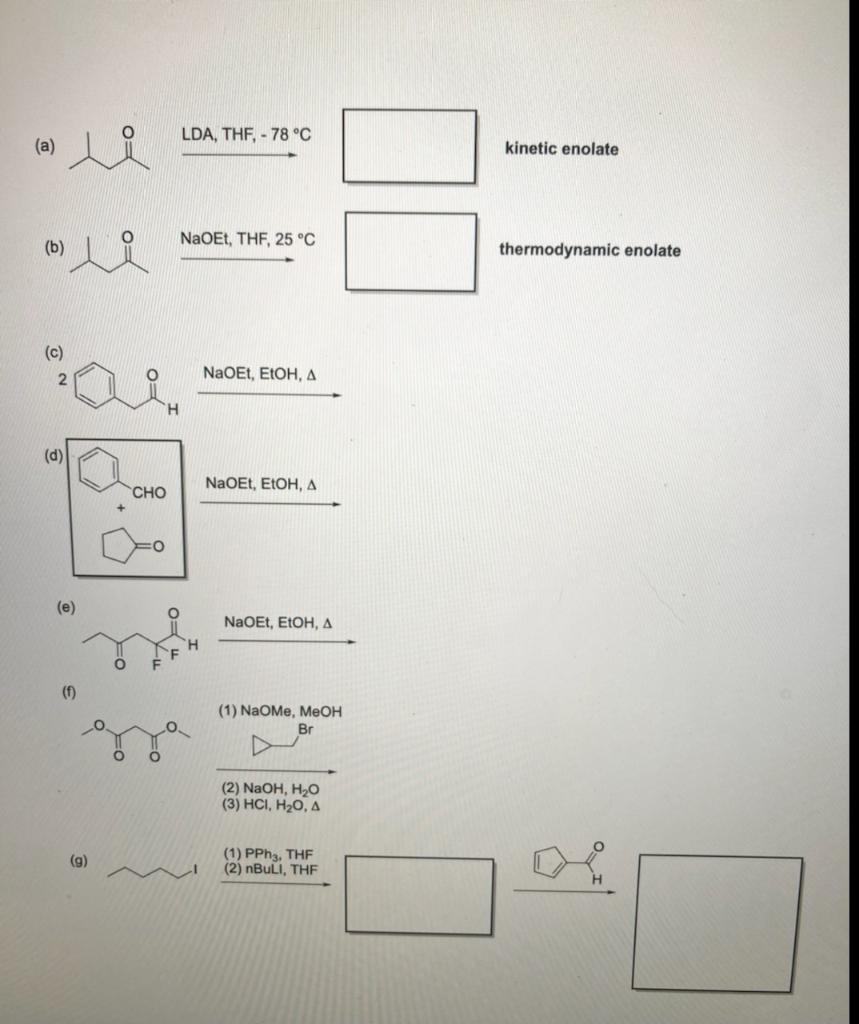 Solved LDA, THF, -78 °C (a) li kinetic enolate (b) NaOET, | Chegg.com