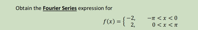 Solved Obtain the Fourier Series expression for | Chegg.com