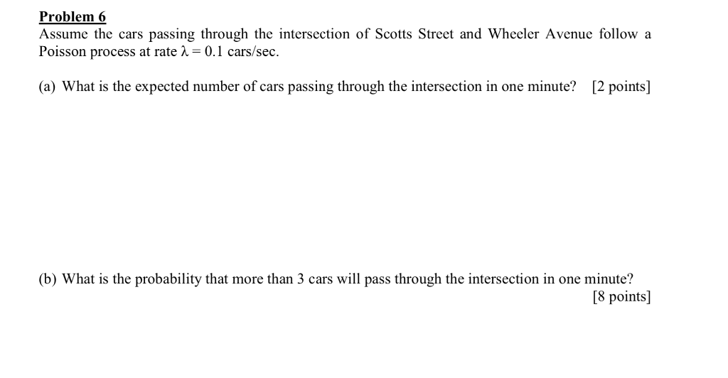 Solved Problem 6 Assume the cars passing through the | Chegg.com