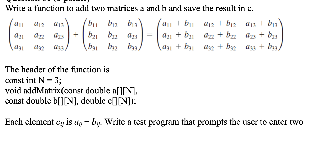 Solved 3 * 3 matrices and displays their addition. Here is a | Chegg.com