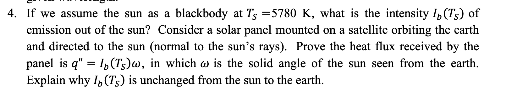Solved 4. If we assume the sun as a blackbody at Ts =5780 K, | Chegg.com