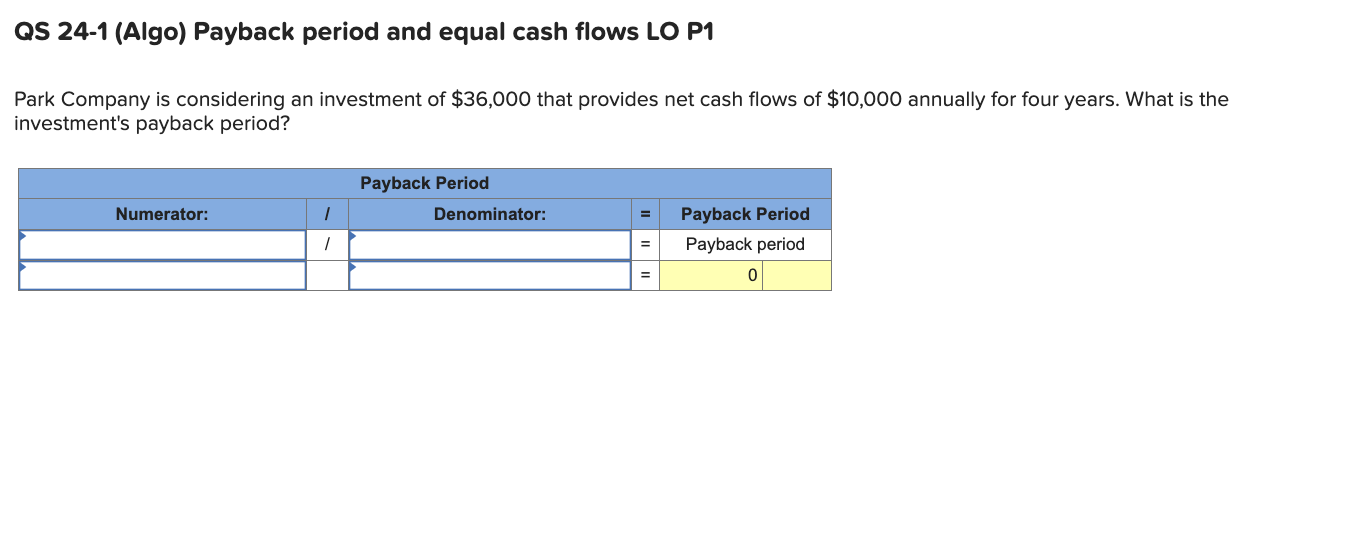 Solved QS 24-1 (Algo) Payback period and equal cash flows LO | Chegg.com