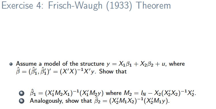 Solved Exercise 4: Frisch-Waugh (1933) Theorem - Assume a | Chegg.com