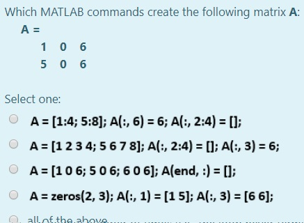 Solved Which MATLAB commands create the following matrix A: | Chegg.com