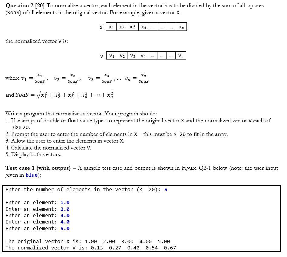 Solved Question 2 [20] To normalize a vector, each element | Chegg.com
