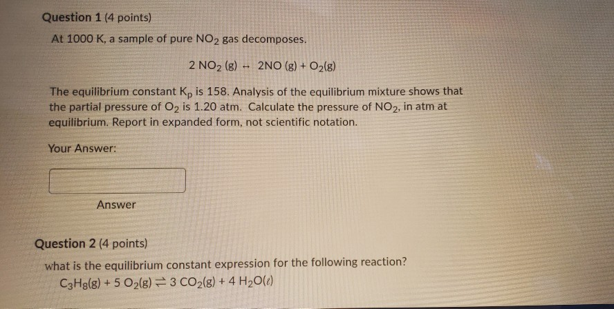 Solved Question 1 (4 points) At 1000 K, a sample of pure NO2 | Chegg.com