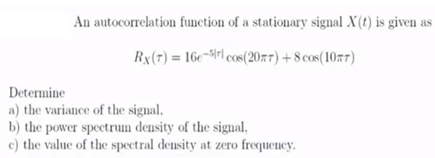 Solved An autocorrelation function of a stationary signal | Chegg.com