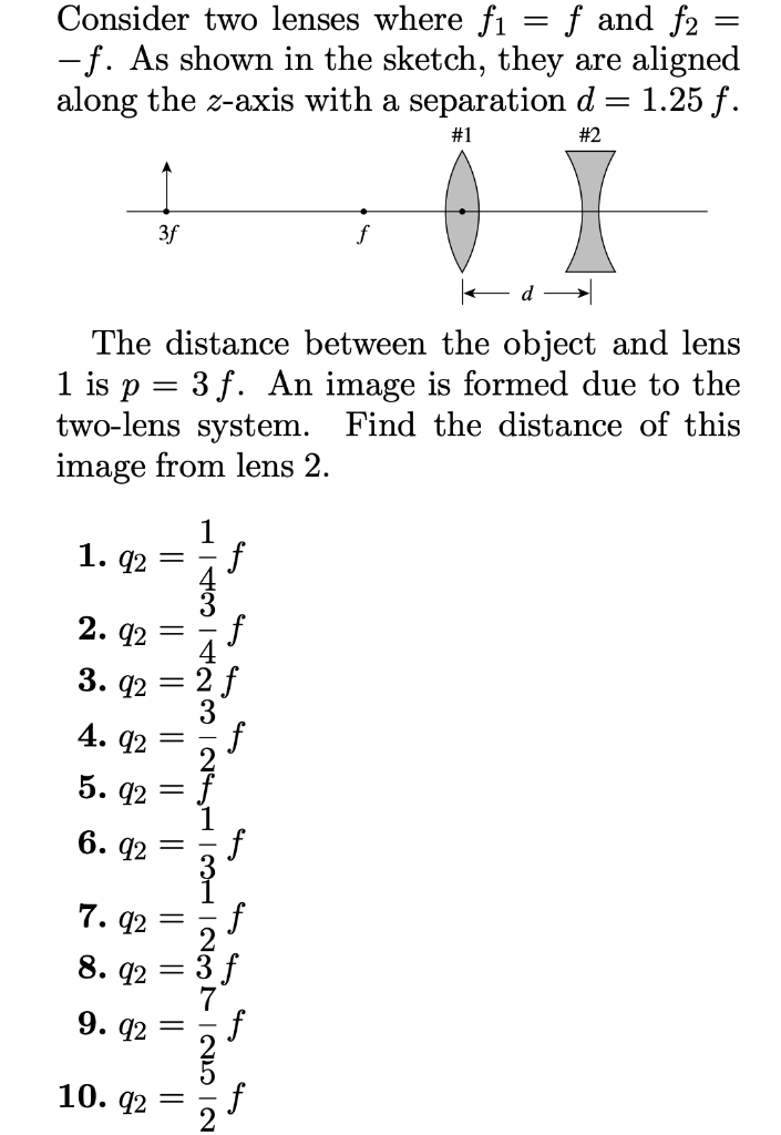 Solved Consider two lenses where fı = f and f2 - f. As shown | Chegg.com