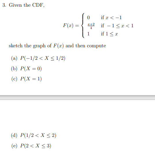 Solved 3. Given the CDF, 0 F(2) = 2+2 if I