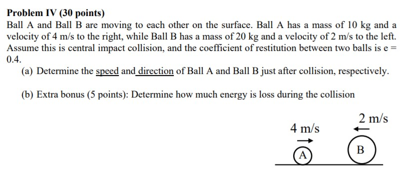 Solved Problem IV (30 points) Ball A and Ball B are moving | Chegg.com