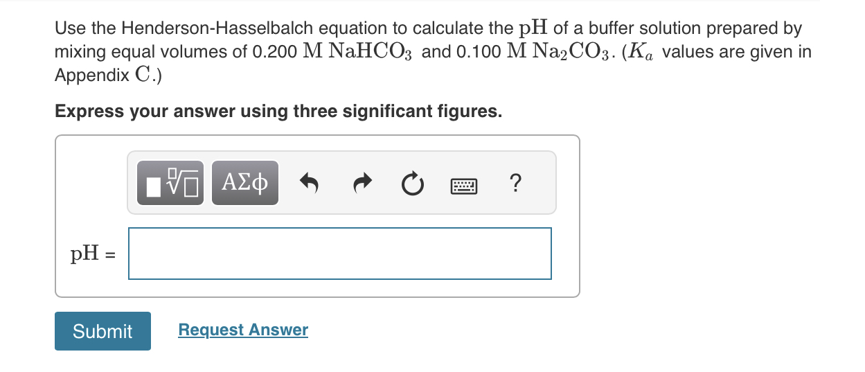 Solved Use the Henderson-Hasselbalch equation to calculate | Chegg.com