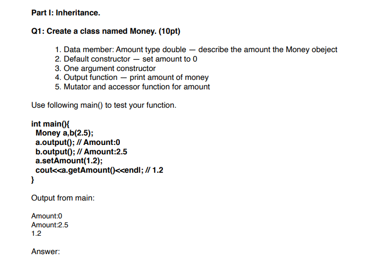 Solved Part I: Inheritance. Q1: Create a class named Money. | Chegg.com