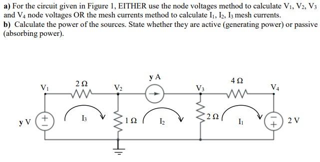 Solved a) For the circuit given in Figure 1, EITHER use the | Chegg.com