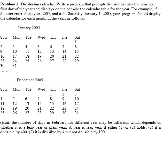 Solved Problem 2 (Displaying calendar) Write a program that | Chegg.com
